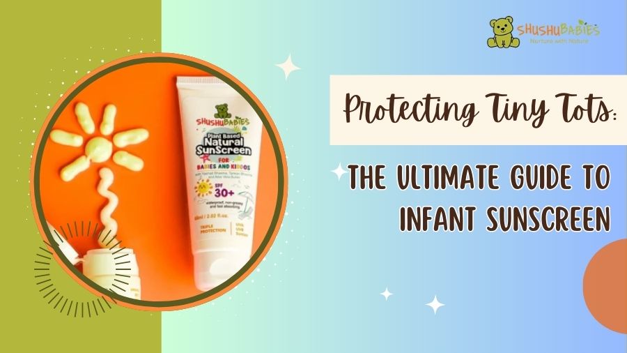 Protecting Tiny Tots: The Ultimate Guide to Infant Sunscreen – ShuShu ...